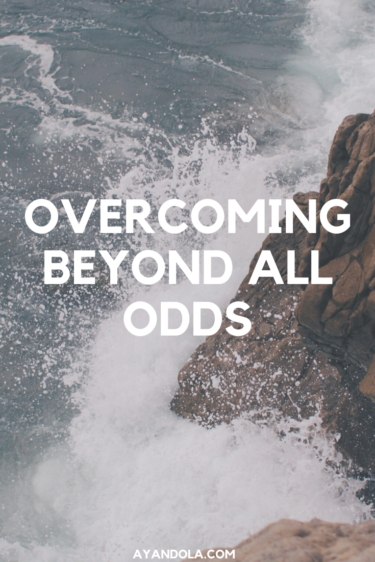 YOU CAN COME MOVE UP BEYOND ALL ODDS